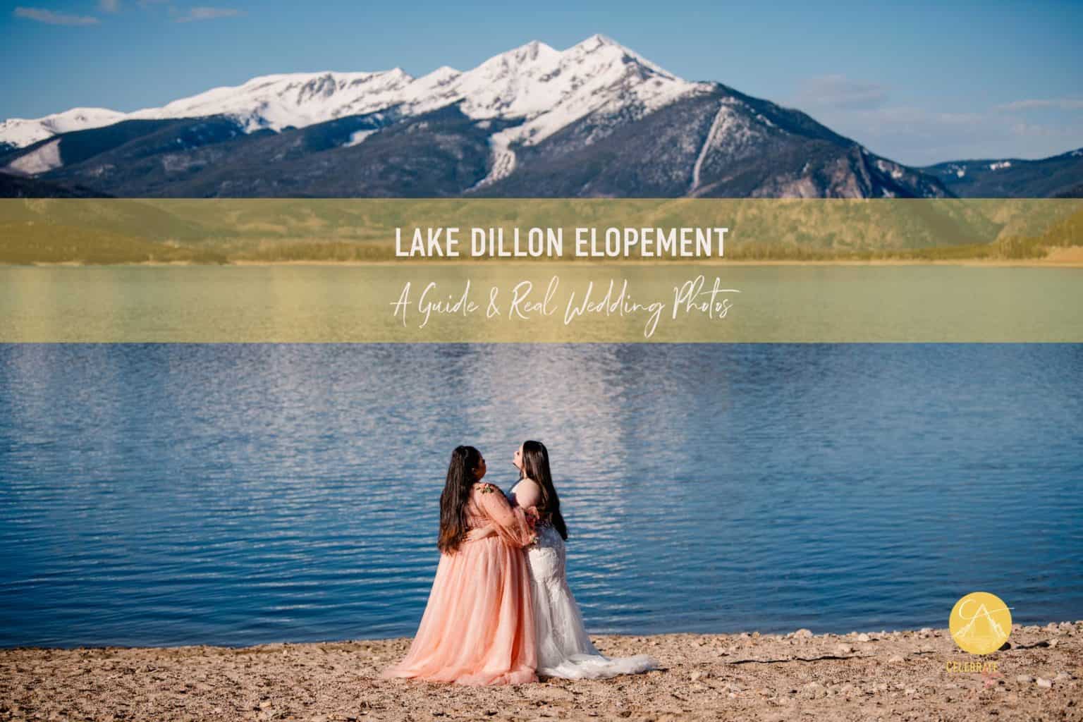 Lake Dillon Elopement Guide & Real Wedding - Celebrate Again